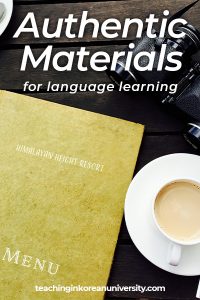 How to use Authentic Materials in Language Teaching