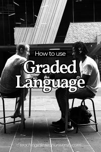 Graded Language | Why and How ESL Teachers Should Use It