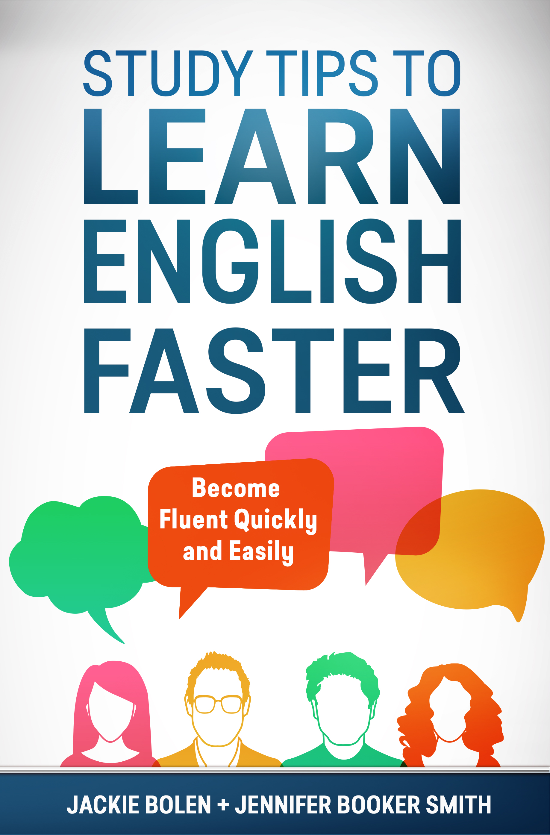 Study Tips To Learn English Faster Become Fluent Quickly And Easily 