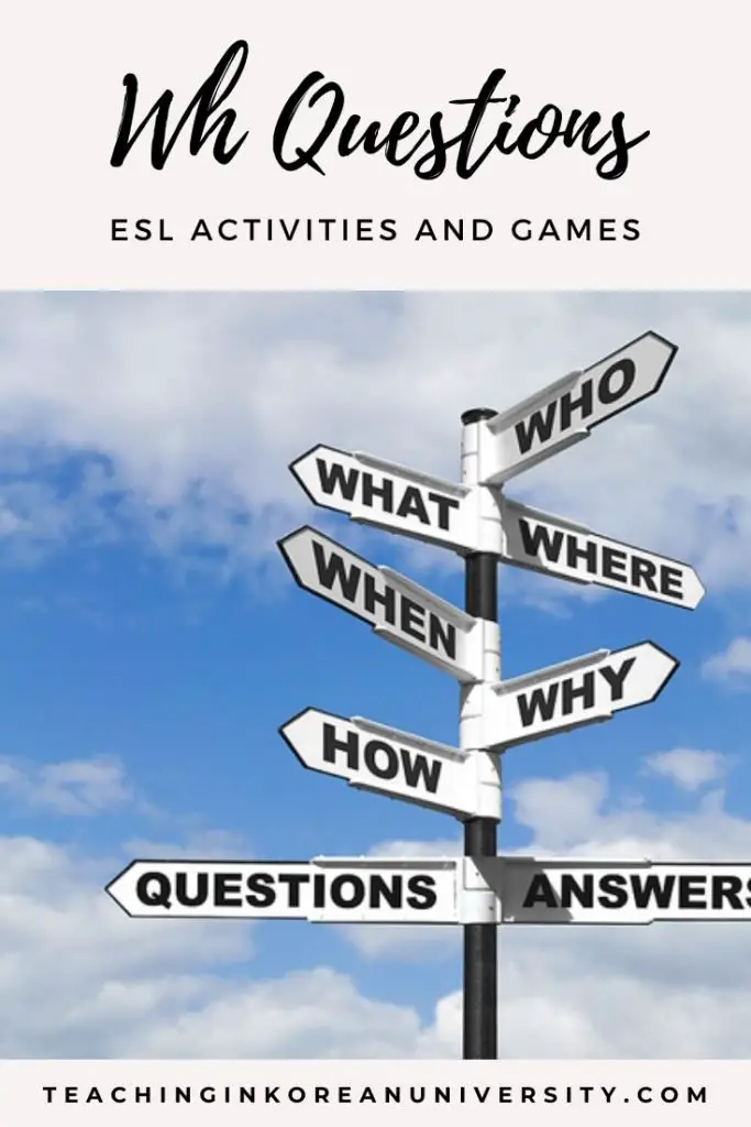 ESL WH Question Games & Activities | W/H Question Ideas for TEFL