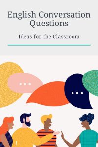 ESL Conversation Questions for Teenagers and Adults