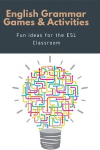 Tips for ESL Grammar Lessons: The Best Games and Activities
