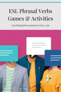 ESL Phrasal Verbs Games, Activities, and More Lesson Tips
