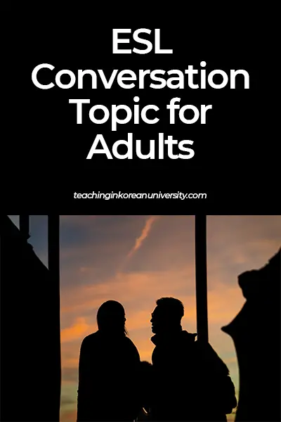 ESL Discussion Lesson The Best Conversation Topics For Adults