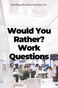 20 Fun Would You Rather Questions Work Edition